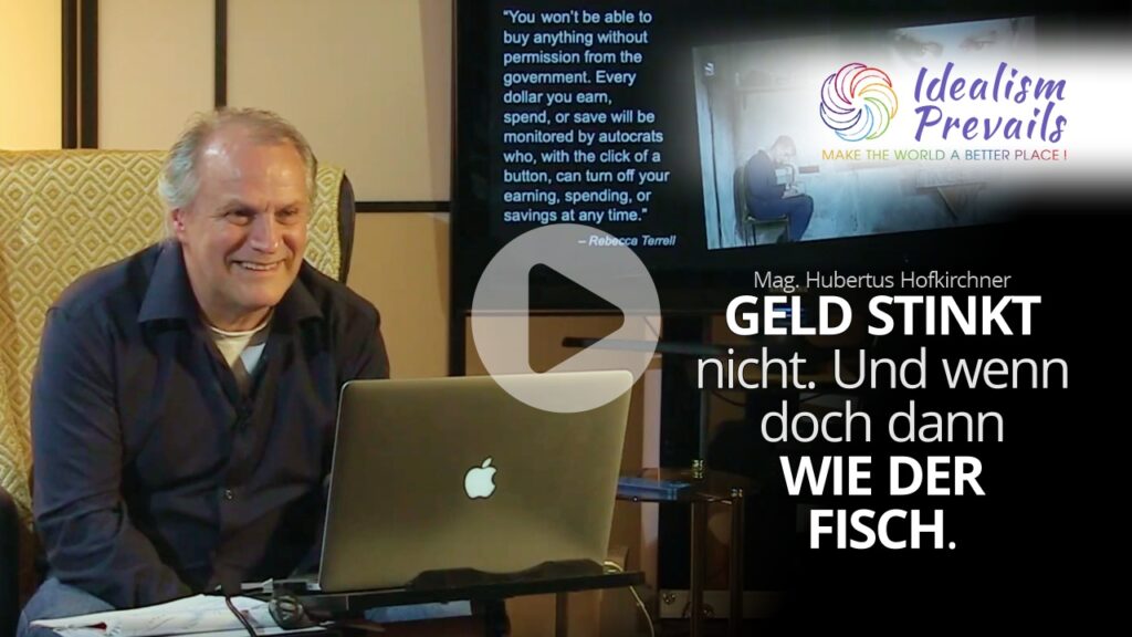 Geld stinkt nicht. Und wenn doch, dann wie der Fisch. - Idealism Prevails